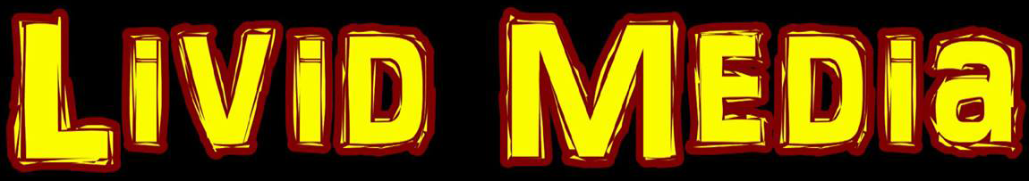 Livid Media | Home of the most LIVID Media!